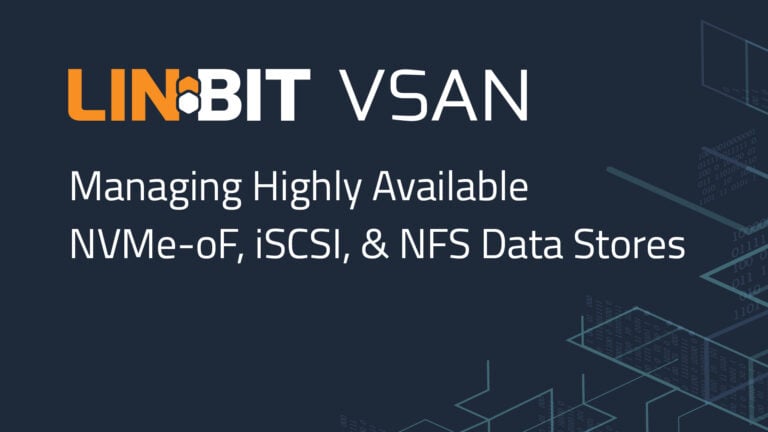 Managing Highly Available NVMe-oF, iSCSI, and NFS Data Stores with LINBIT VSAN - LINBIT