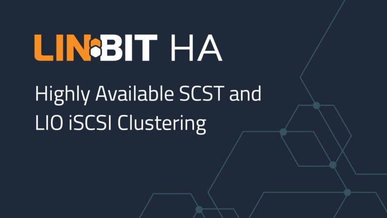 Highly Available SCST & LIO iSCSI Clustering How-To Guide Update & Comparison - LINBIT